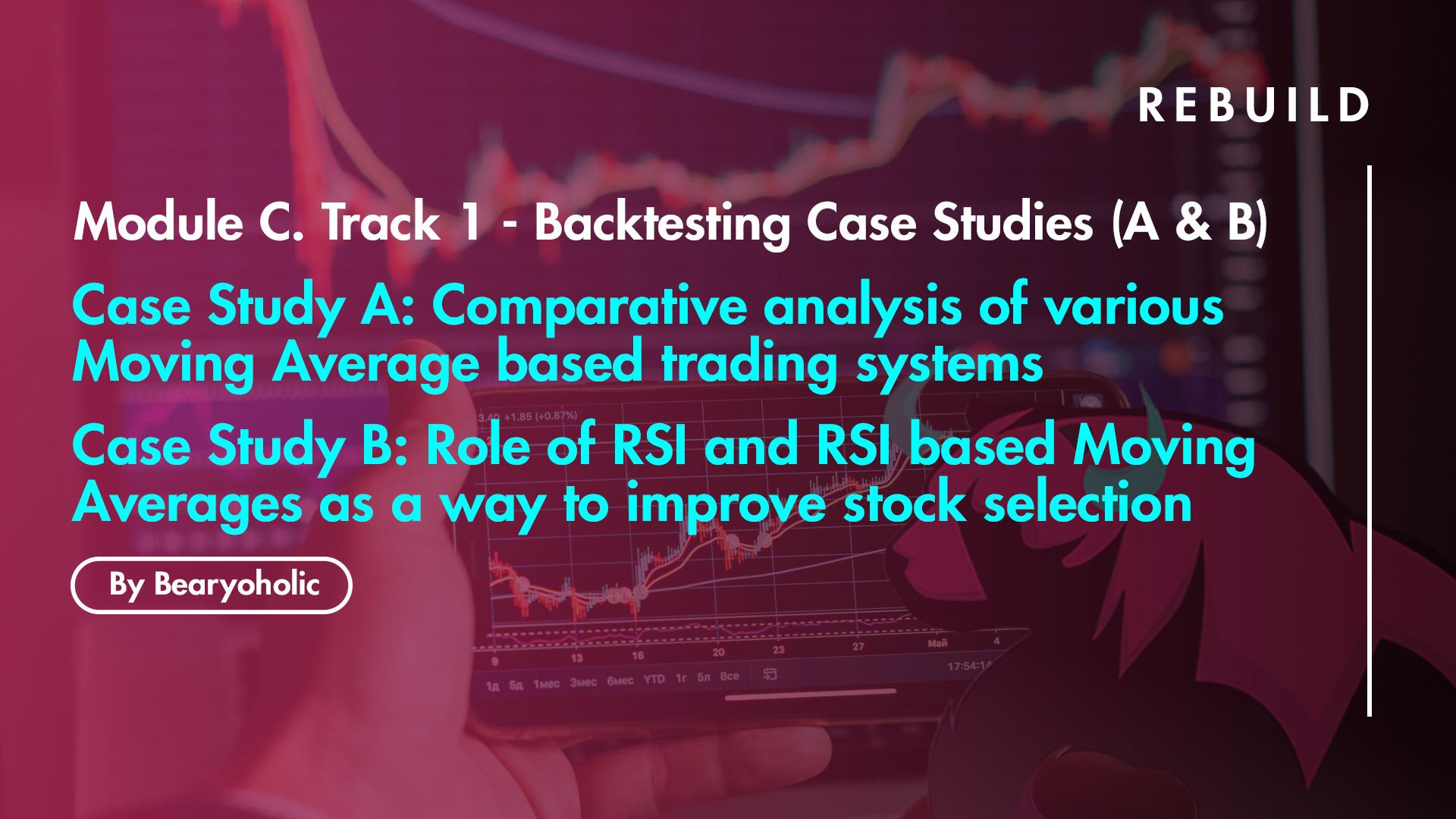REBUILD Module C Track 1 - Backtesting Case Studies (A & B ...